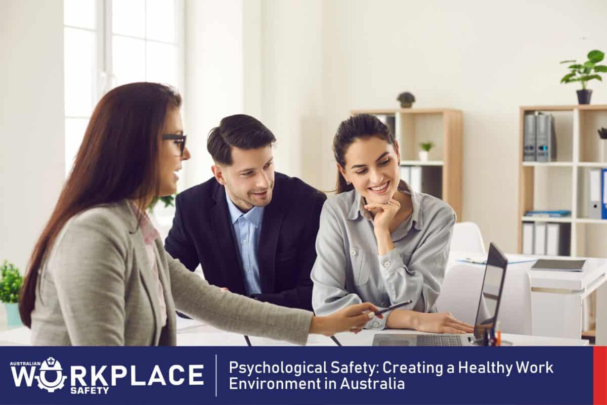 Psychological Safety: Creating a Healthy Workplace in AU