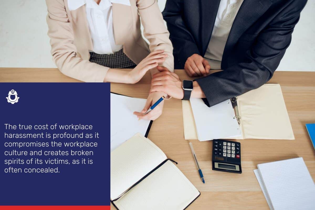 The True Cost of Workplace Harassment: Impact and Ethics