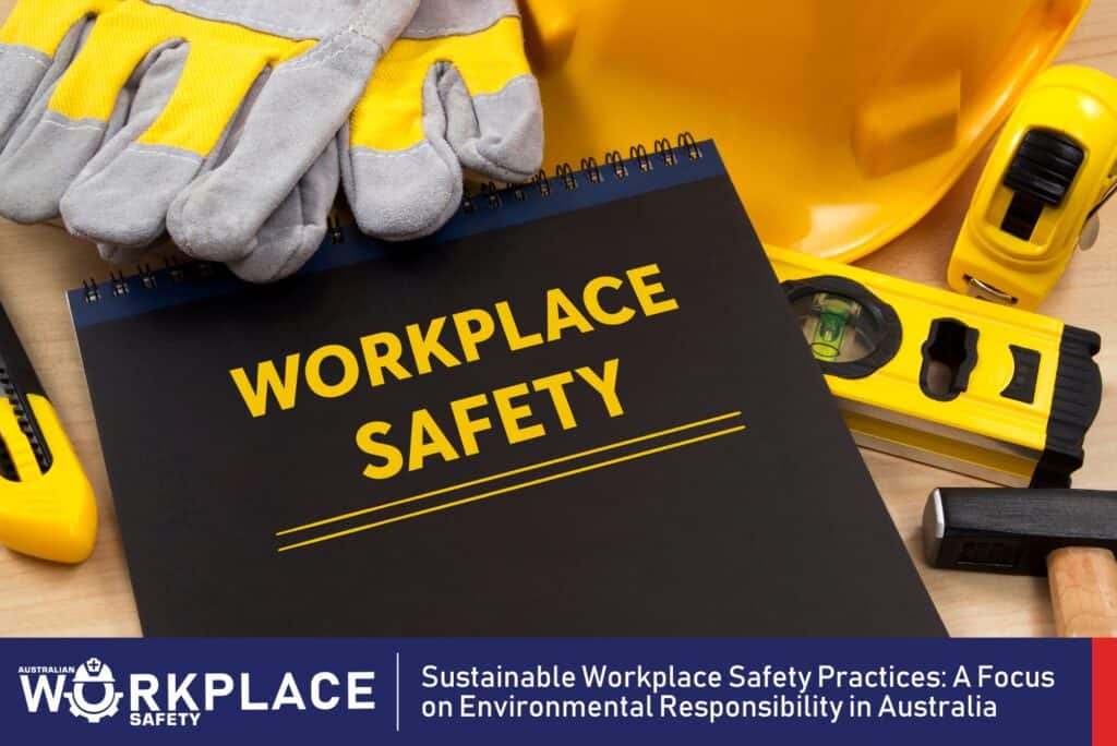 Sustainable Workplace Safety in Australia