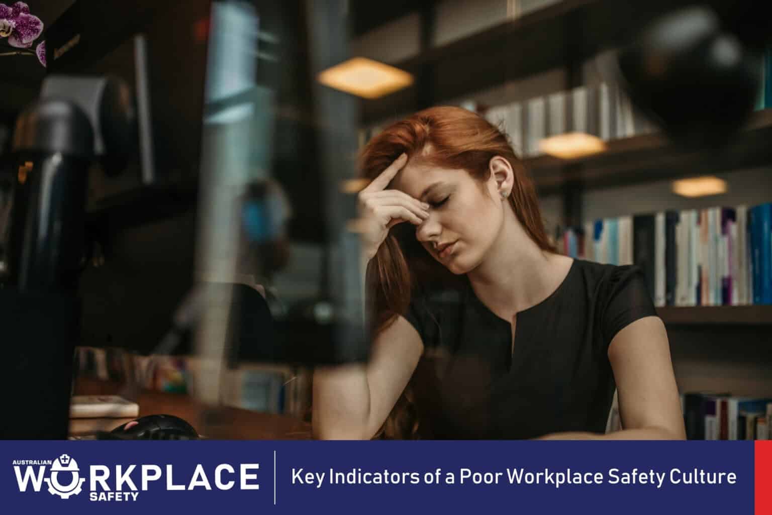 Key Indicators of a Poor Workplace Safety Culture » Australian ...